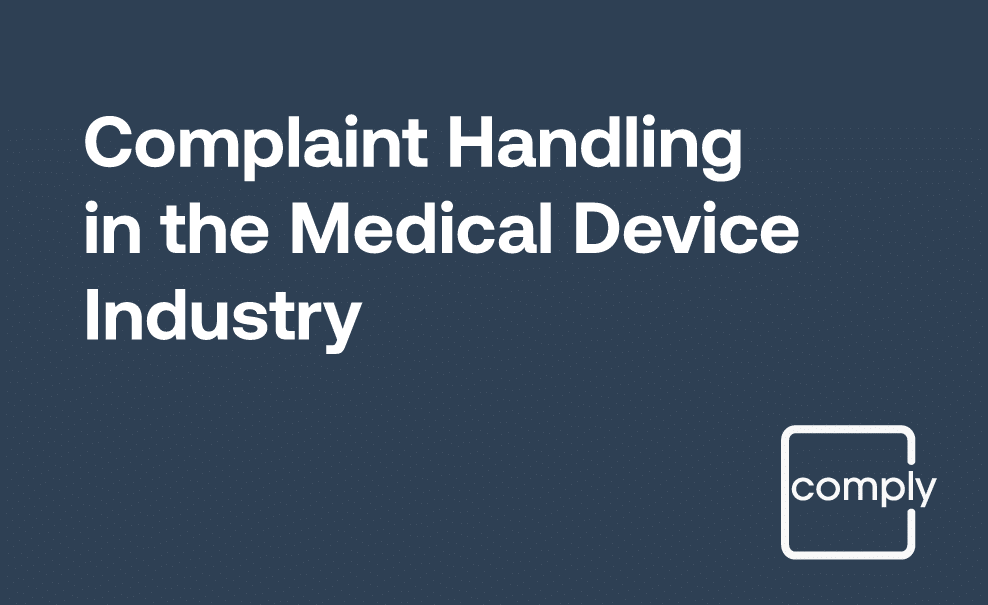 Complaint Handling in Medical Devices - Comply Guru Global